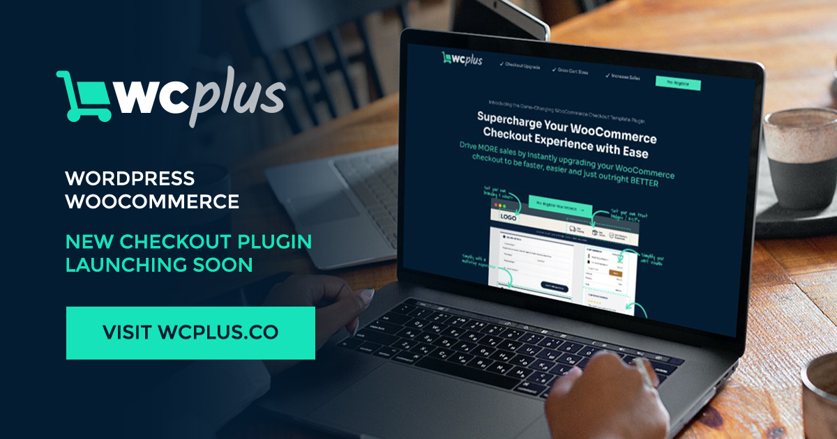 WC Plus - WordPress WooCommerce - New Checkout Plugin Launching Soon